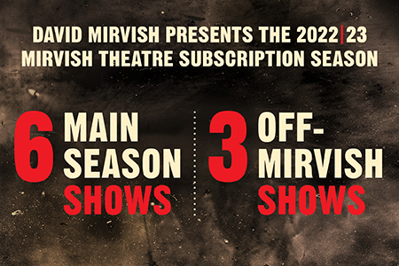 Mirvish.com: Subscribers